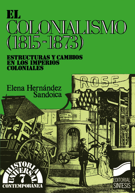 El colonialismo (1815-1873). Estructuras y cambios en los imperios ...