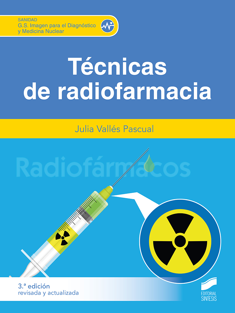 Técnicas de radiofarmacia (3.ª edición revisada y actualizada)